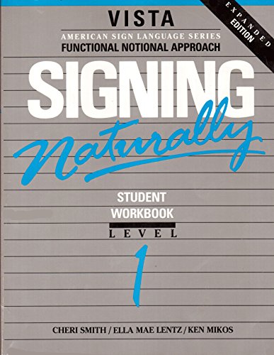 Signing Naturally Student Workbook: Level 1, Expanded Edition – Mrs ...